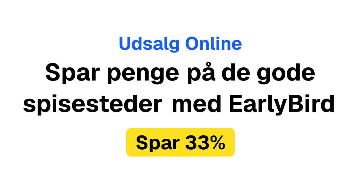 EarlyBird tilbud – Rabat på restaurantbesøg