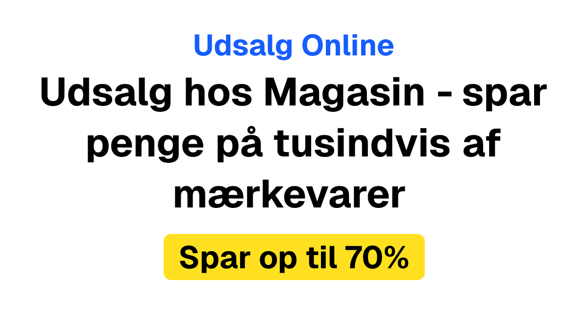 Magasin udsalg 2025 | Spar penge på tusindvis af mærkevarer
